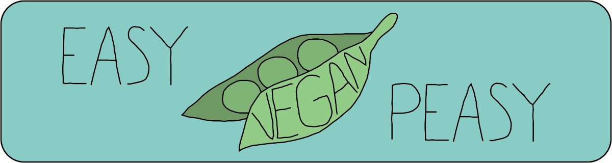 Easy Peasy Vegan - Kochen war noch nie so einfach & lecker!